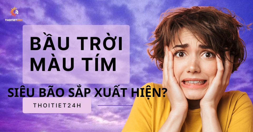 Trời màu tím báo hiệu siêu bão sắp xuất hiện, có thật không?